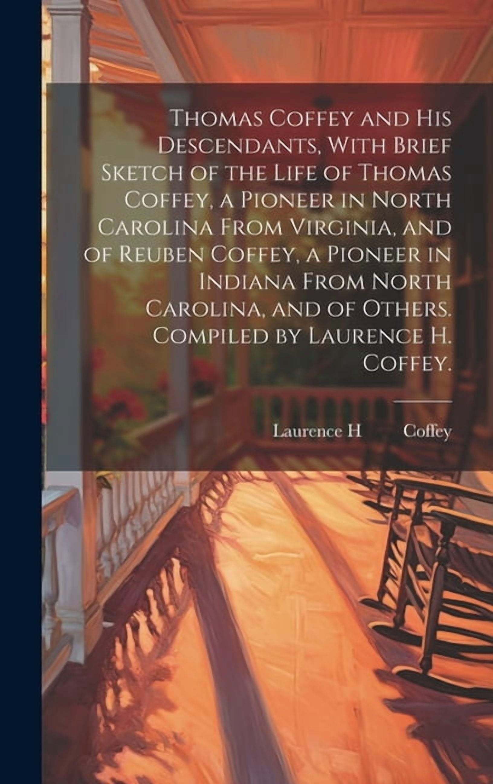 Thomas Coffey and His Descendants, With Brief Sketch of the Life of ...