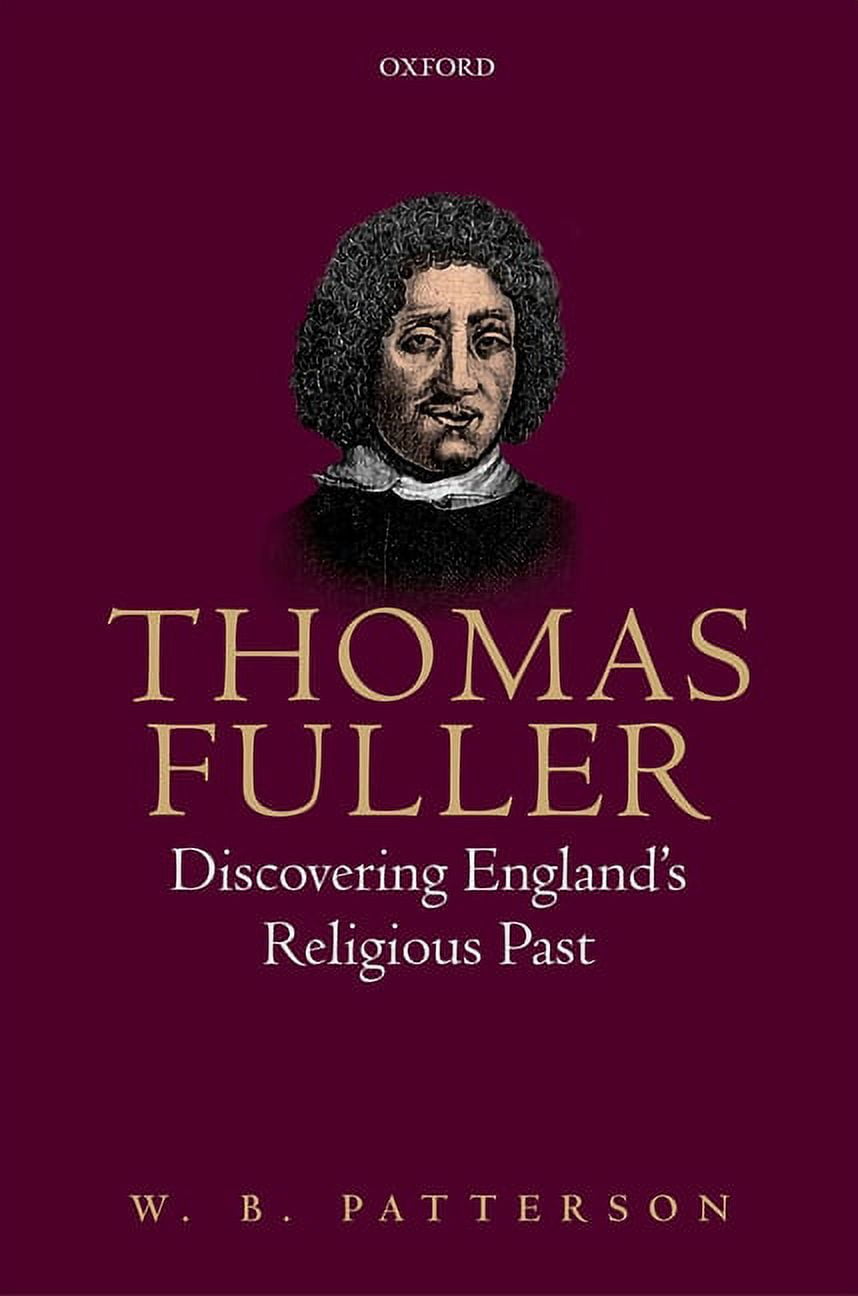 Thomas Fuller: Discovering England's Religious Past, (Hardcover ...