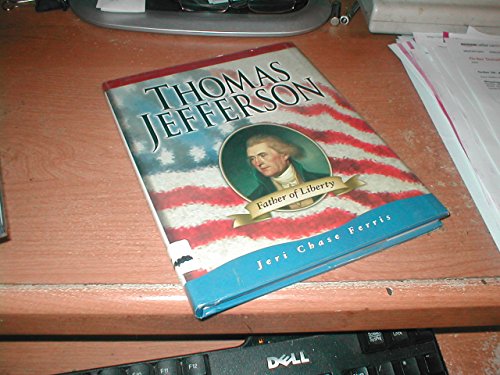 Pre-Owned Thomas Jefferson: Father of Liberty (Hardcover) 1575050099 ...