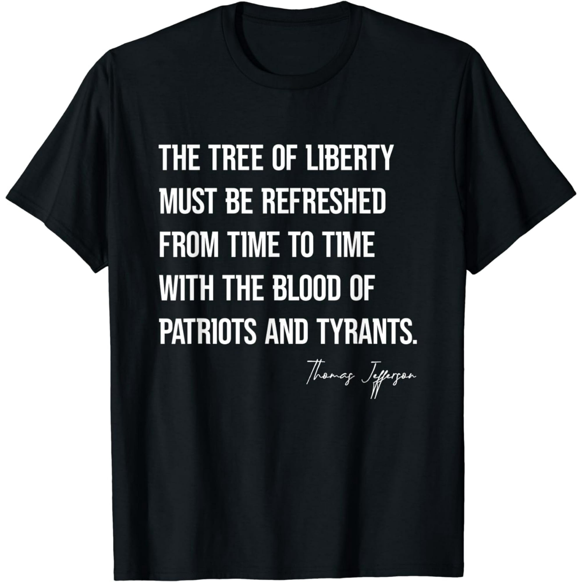 Thomas Jefferson Quote The Tree Of Liberty Must Be Refreshed pure ...