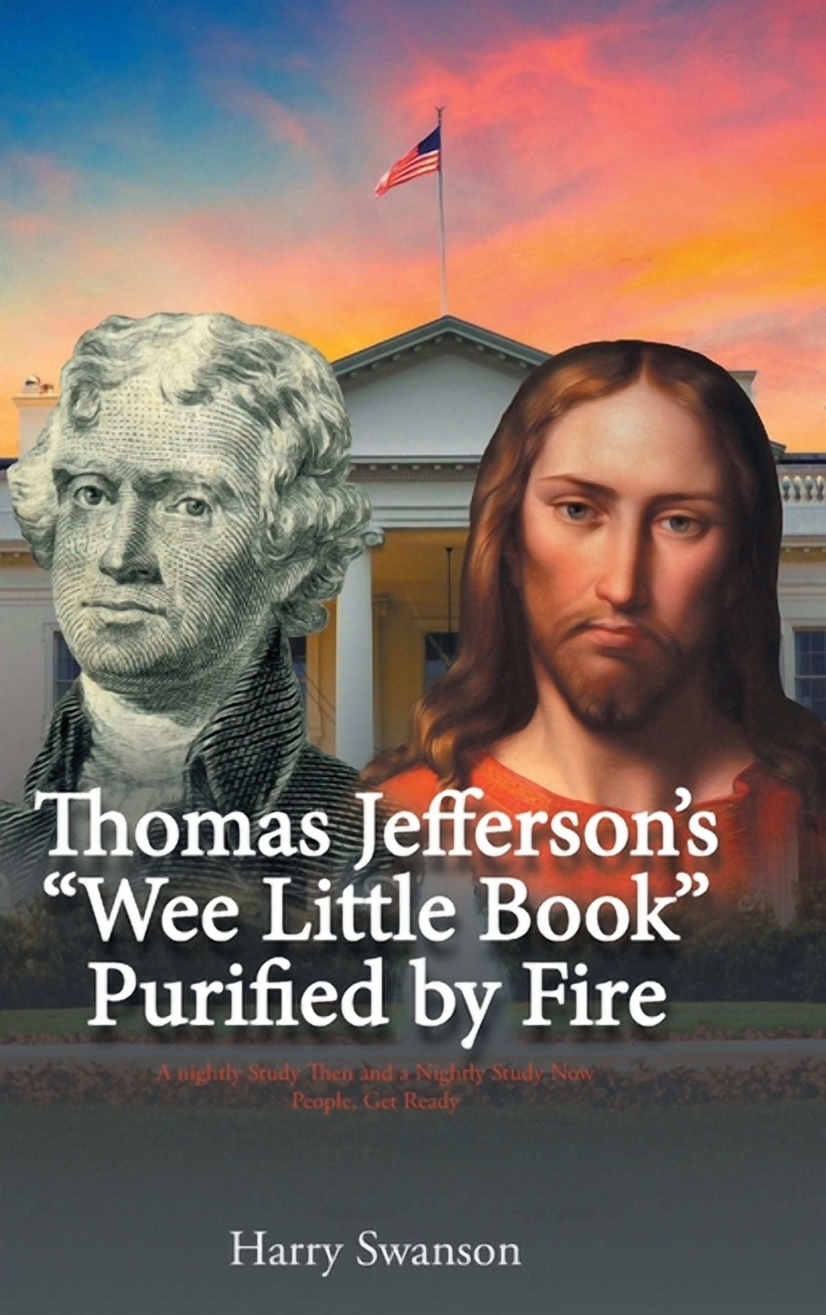 Thomas Jefferson's "We Little Book" Purified by Fire, (Hardcover ...