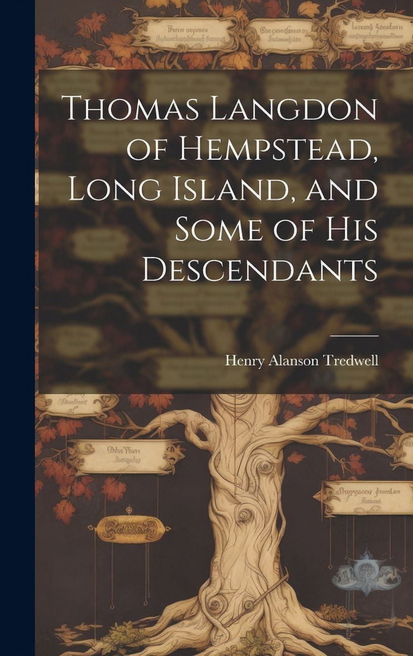 Thomas Langdon of Hempstead, Long Island, and Some of His Descendants, (Hardcover) - Walmart.com