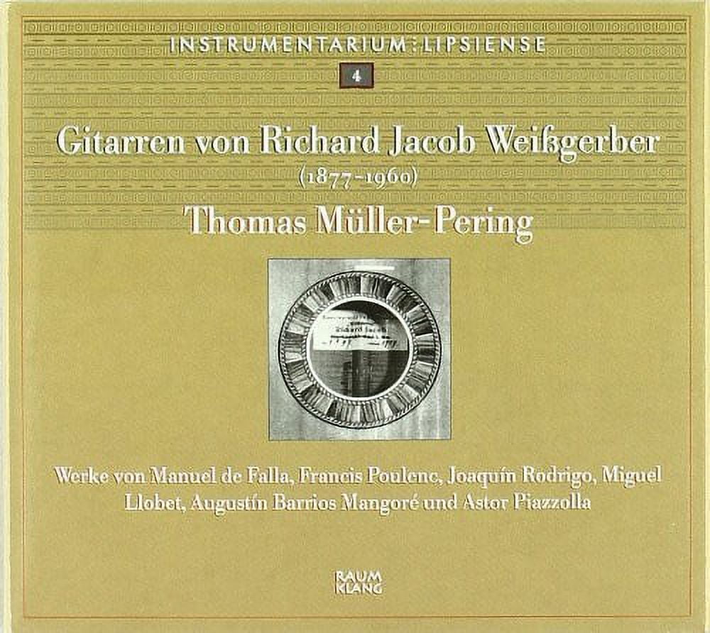 Thomas M Ller-Pering - Guitars of Richard Jacob Weissgerber - Music & Performance - CD - Walmart.com