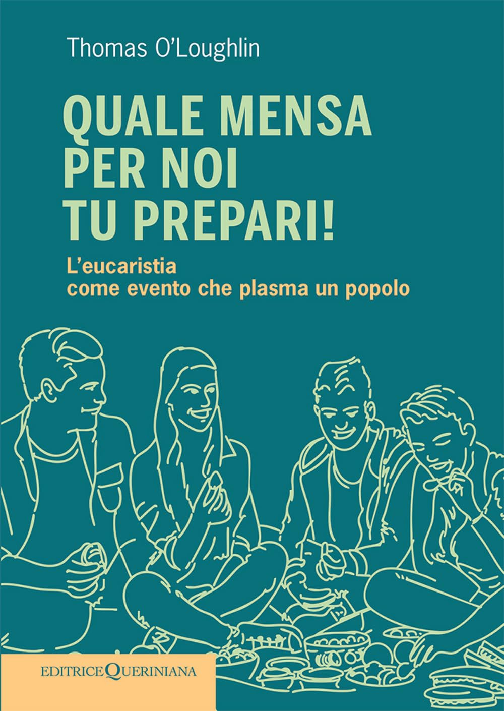 Thomas O'Loughl Quale mensa per noi tu prepari! L’eucaristia come ...