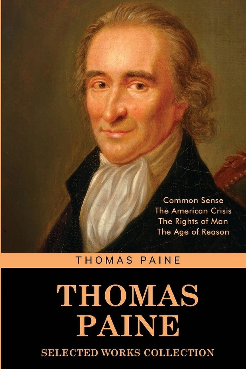 Thomas Paine Selected Works collection: Common Sense, The American ...