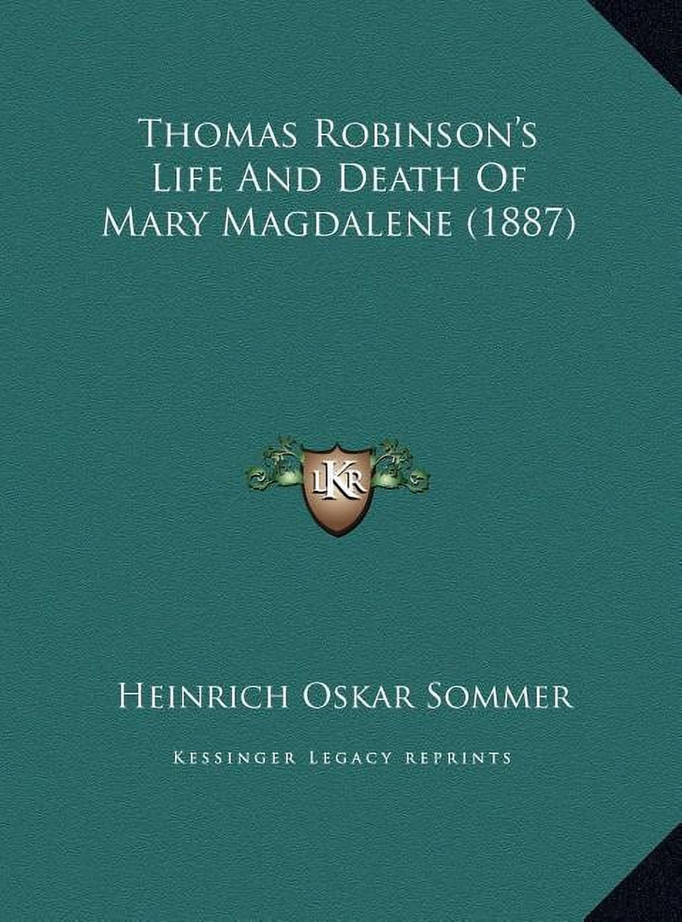 Thomas Robinson's Life And Death Of Mary Magdalene (1887) (Hardcover) - Walmart.com