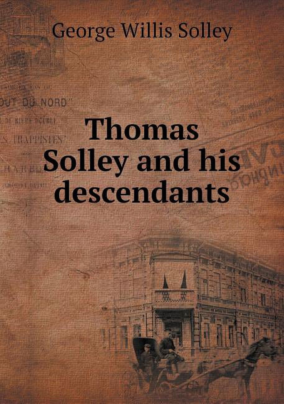 Thomas Solley and his descendants (Paperback) - Walmart.com