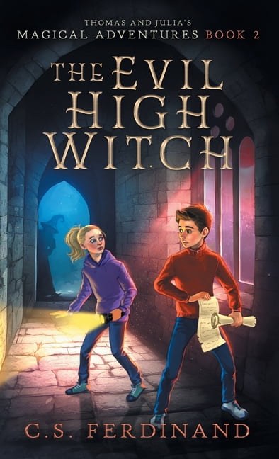 Thomas and Julia's Magical Adventures: The Evil High Witch (Hardcover ...