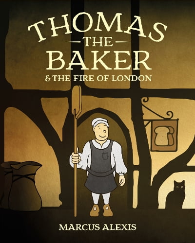 Thomas the Baker & the Fire of London Marcus Alexis (Paperback ...