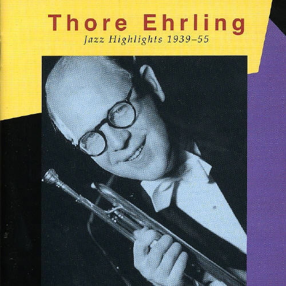 Thore Ehrling - Jazz Highlights 1939-55 - CD - Walmart.com