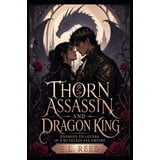 Thorn Assassin And Dragon King: Enemies-To-Lovers In A Ruthless Fae ...