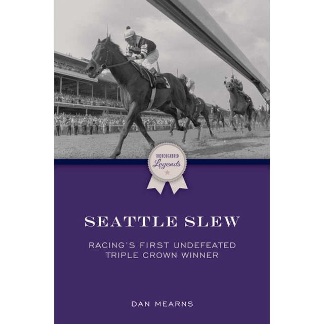 Thoroughbred Legends Seattle Slew: Racing's First Undefeated Triple ...