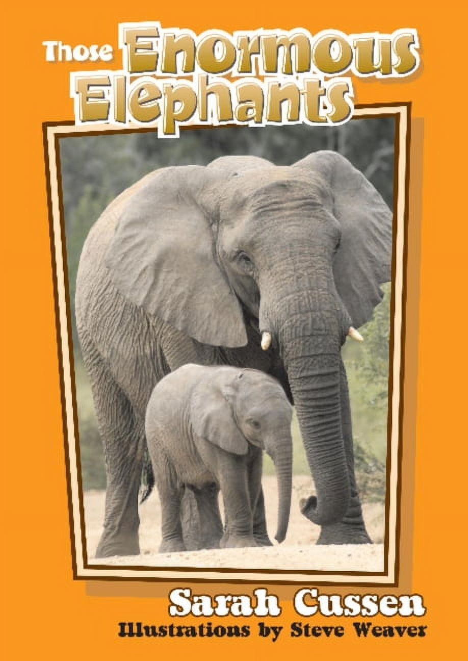 Those Amazing Animals: Those Enormous Elephants (Hardcover) - Walmart.com