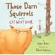 Those Darn Squirrels and the Cat Next Door (Paperback) - Walmart.com
