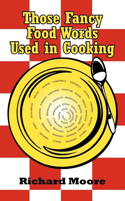 Those Fancy Food Words Used in Cooking - Walmart.com