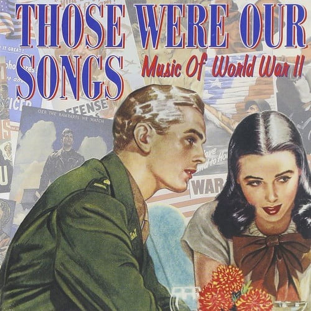 Those Were Our Songs: Music Of World War II - Walmart.com