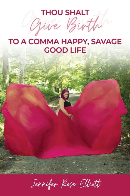 Thou Shalt Give Birth to a Comma Happy, Savage Good Life, (Paperback ...