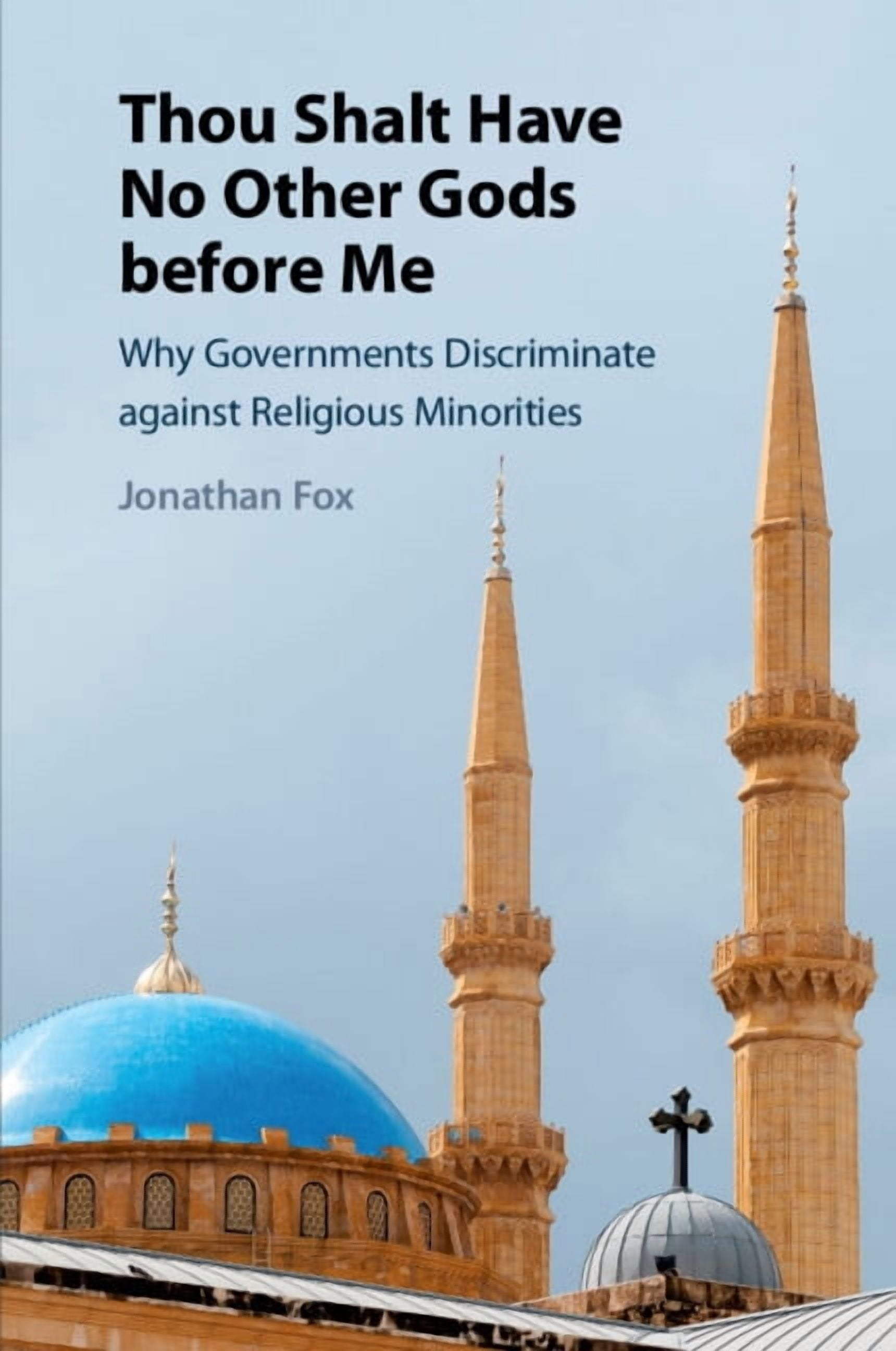 Thou Shalt Have No Other Gods Before Me: Why Governments Discriminate ...