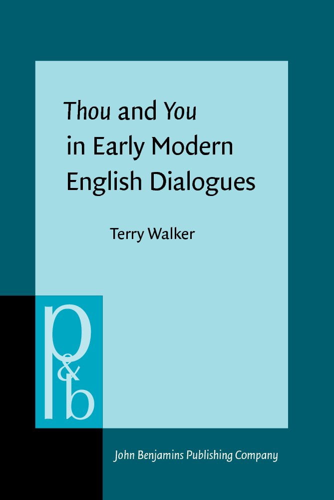 Thou and You in Early Modern English Dialogues: Trials, Depositions ...