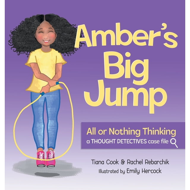 Thought Detectives: Case Files Amber's Big Jump: Overcoming All or ...
