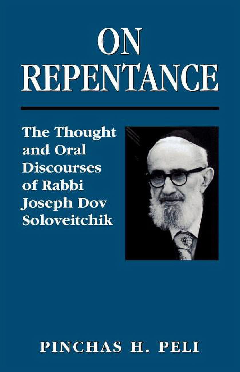 Thought and Oral Discourses of Rabbi Jos On Repentance: The Thought and ...