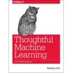 Thoughtful Machine Learning: A Test-Driven Approach (Paperback ...