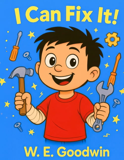 Thoughtfully Silly I Can Fix It!: A Thoughtfully Silly Story About ...