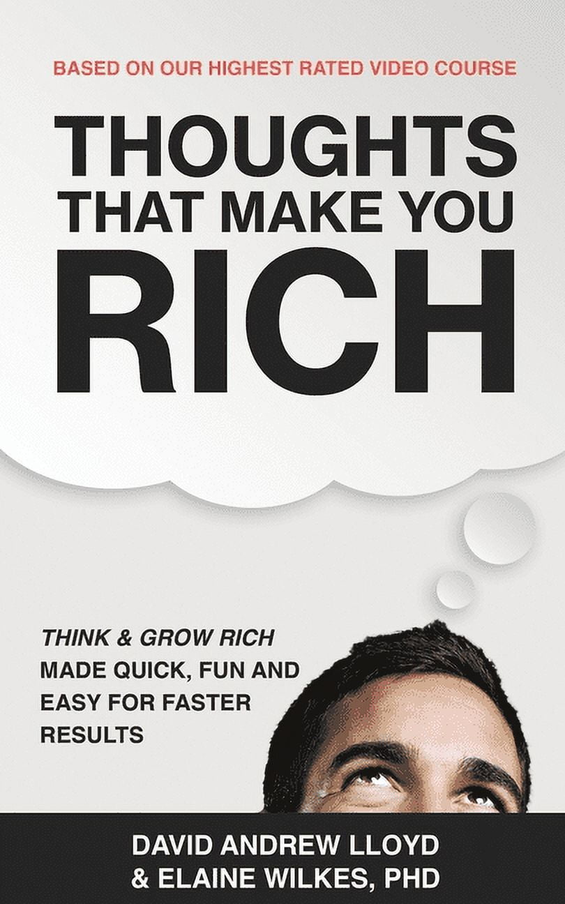 Thoughts That Make You Rich: Condensed Think and Grow Rich Made Cool ...