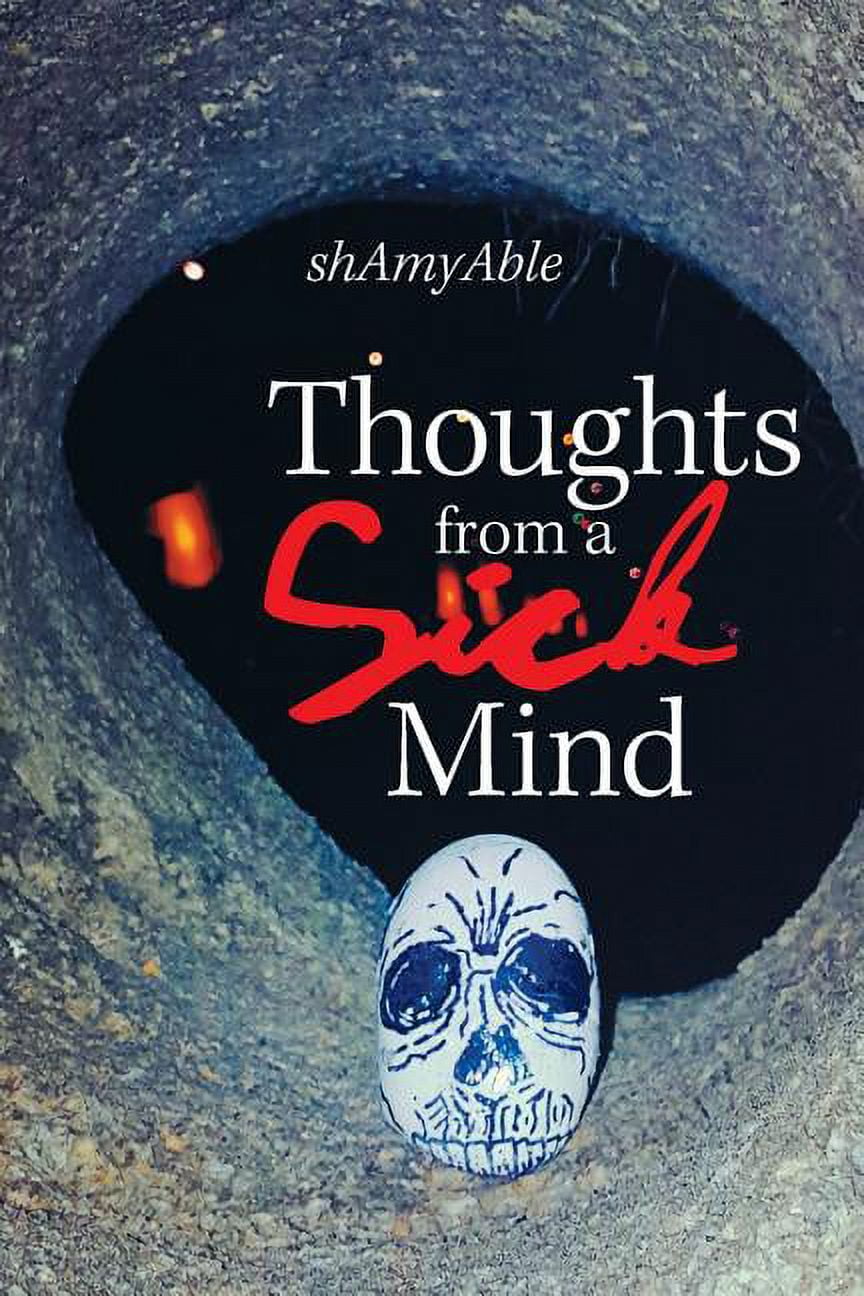 Thoughts from a "Sick" Mind (Paperback) - Walmart.com