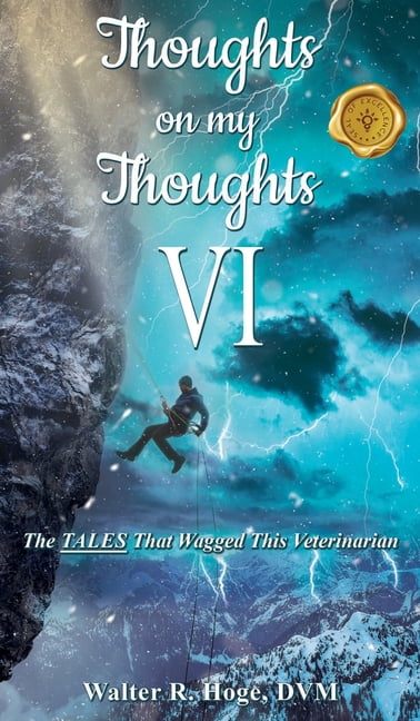 Thoughts on my Thoughts VI: The TALES That Wagged This Veterinarian ...