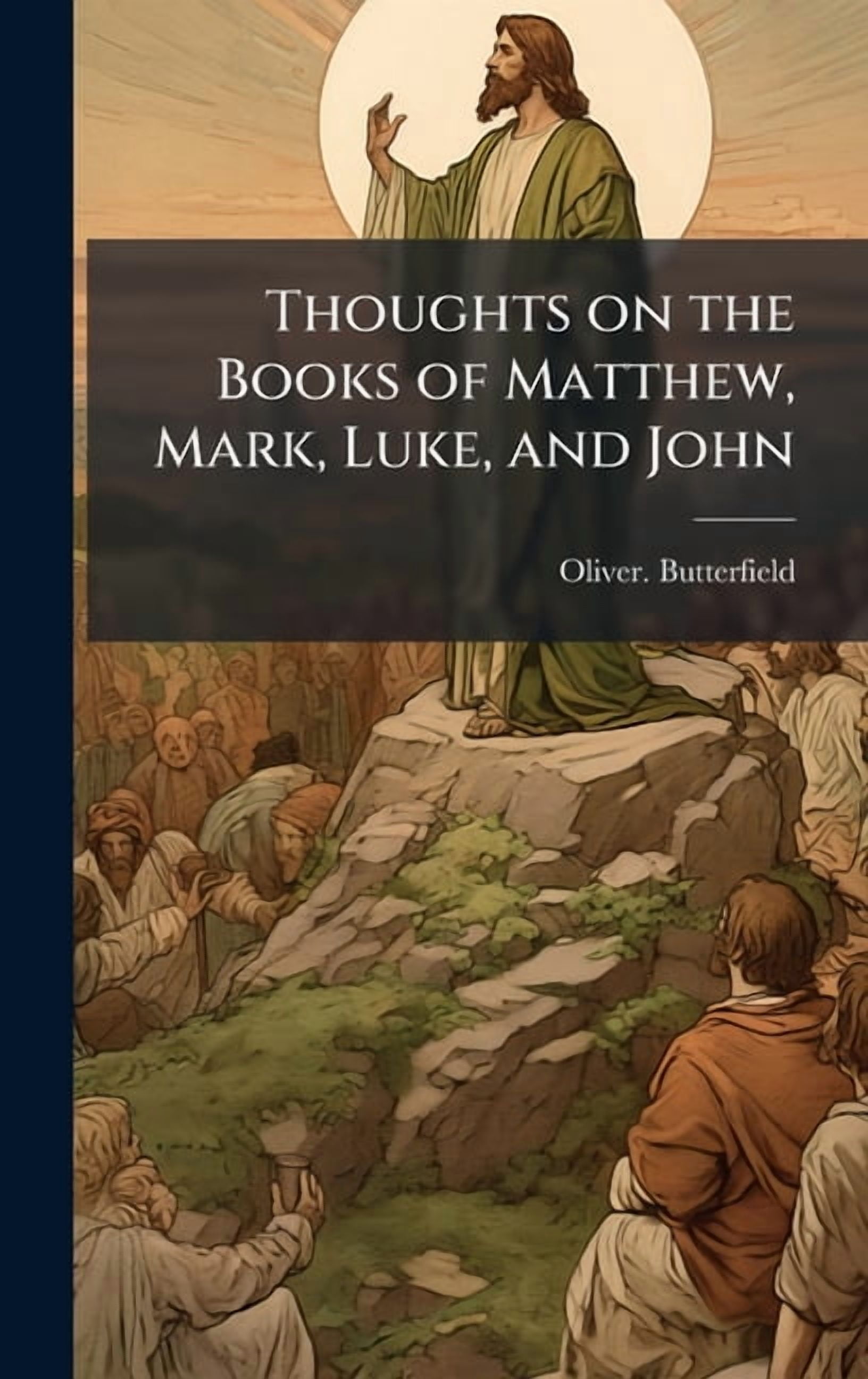 Thoughts on the Books of Matthew, Mark, Luke, and John, (Hardcover ...