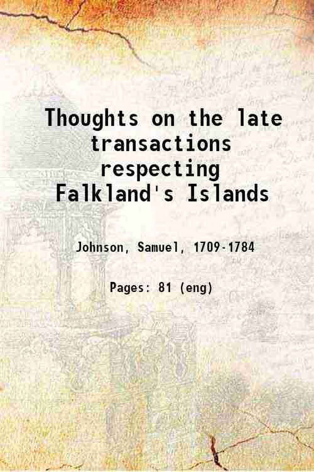 Thoughts on the late transactions respecting Falkland's Islands 1771 ...