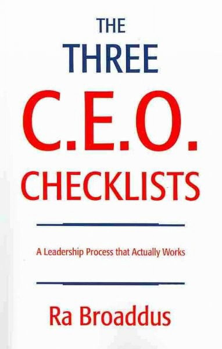 Three C.E.O. Checklists : A Leadership Process That Actually Works ...