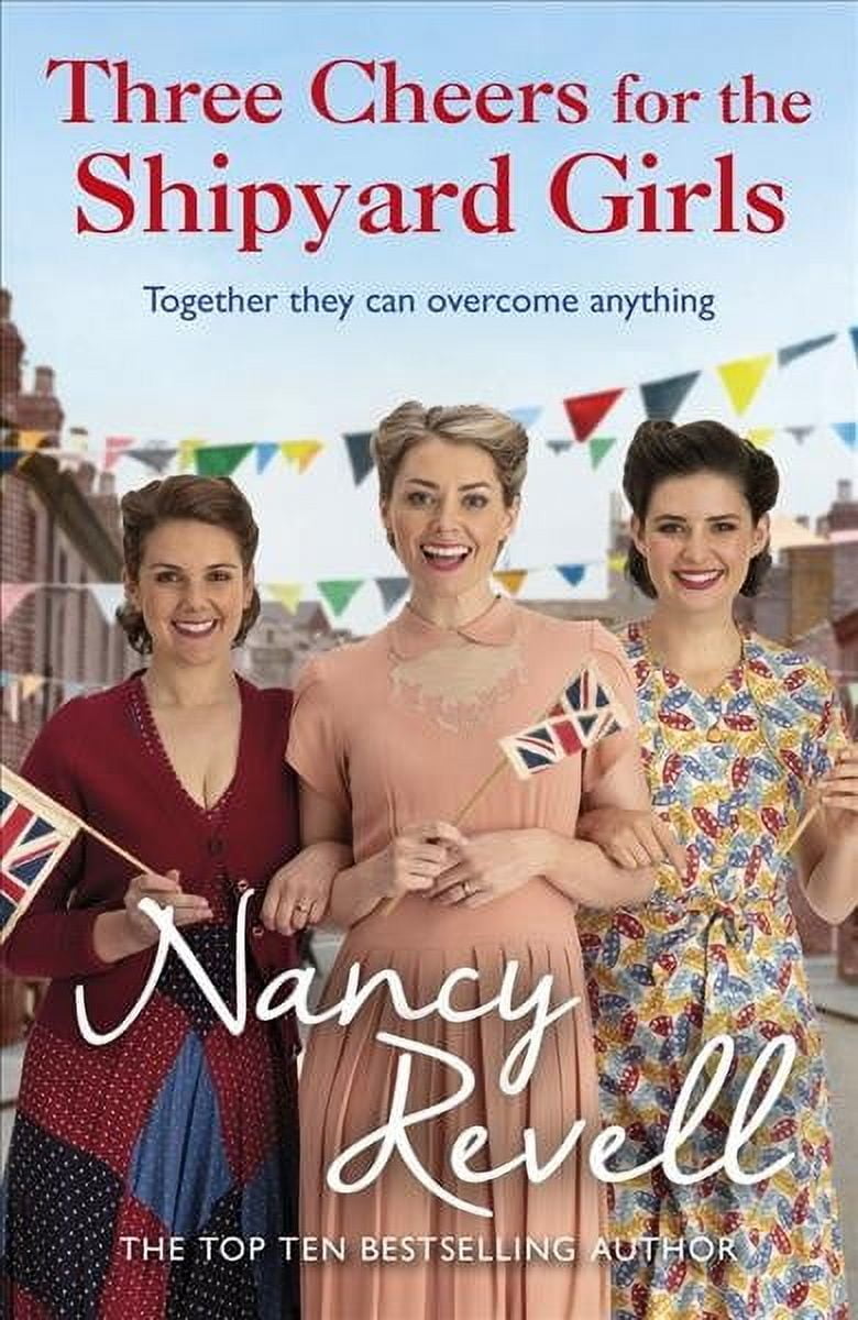 Three Cheers for the Shipyard Girls Nancy Revell (Paperback) - Walmart.com