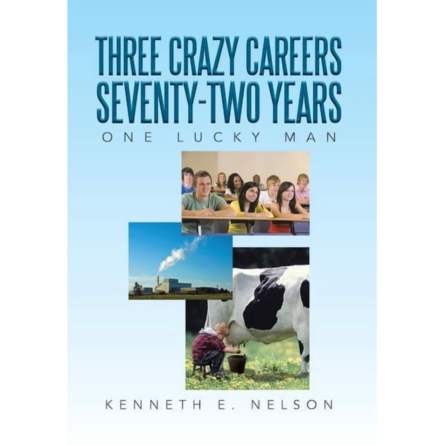 Three Crazy Careers Seventy-two Years : One Lucky Man - Walmart ...