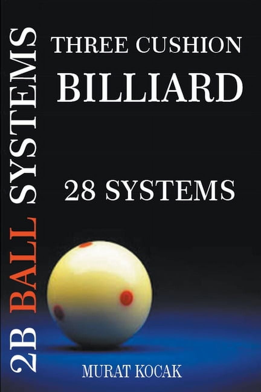 Three Cushion Billiard 2B Ball Systems - 28 Systems (Paperback ...
