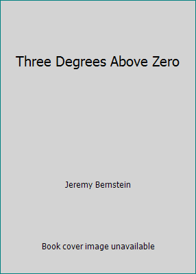 Pre-Owned Three Degrees Above Zero: Bell Labs in the Information Age ...