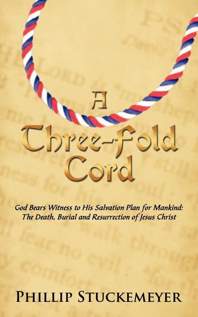Three-Fold Cord: God Bears Witness to His Salvation Plan for Mankind ...