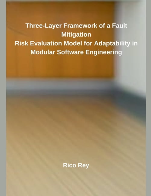 Three Layer Framework Of A Fault Mitigation Risk Evaluation Model For