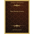 Three Masonic Lectures (Paperback) - Walmart.com