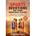 Three-Minute Sports Devotions for Young Basketball Players: Short ...