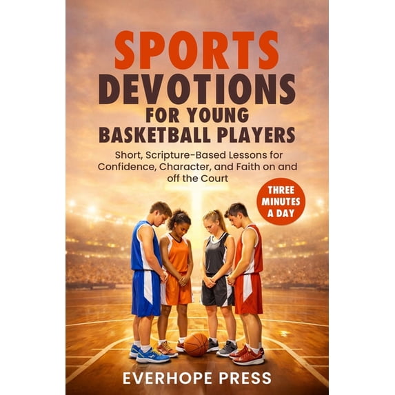 Three-Minute Sports Devotions for Young Basketball Players: Short ...