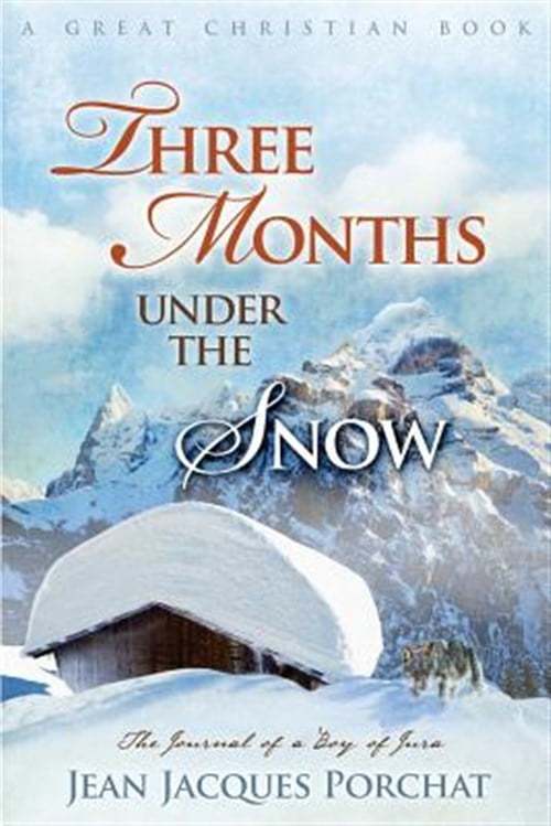 Three Months Under The Snow (Paperback) by Jean Jacques Porchat ...