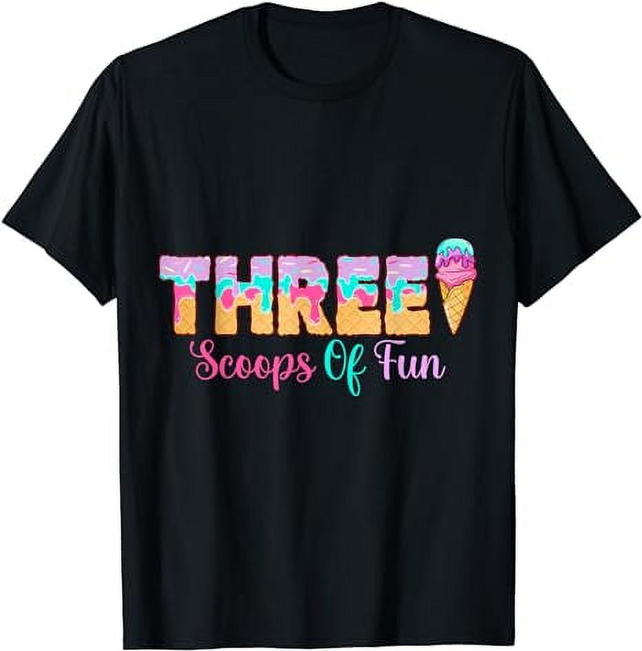 Three Scoops Of Fun Ice Cream Girls 3rd Birthday T-Shirt - Walmart.com