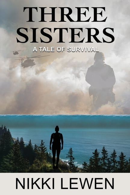 Three Sisters: A Tale of Survival Three Sisters Trilogy Paperback Nikki ...