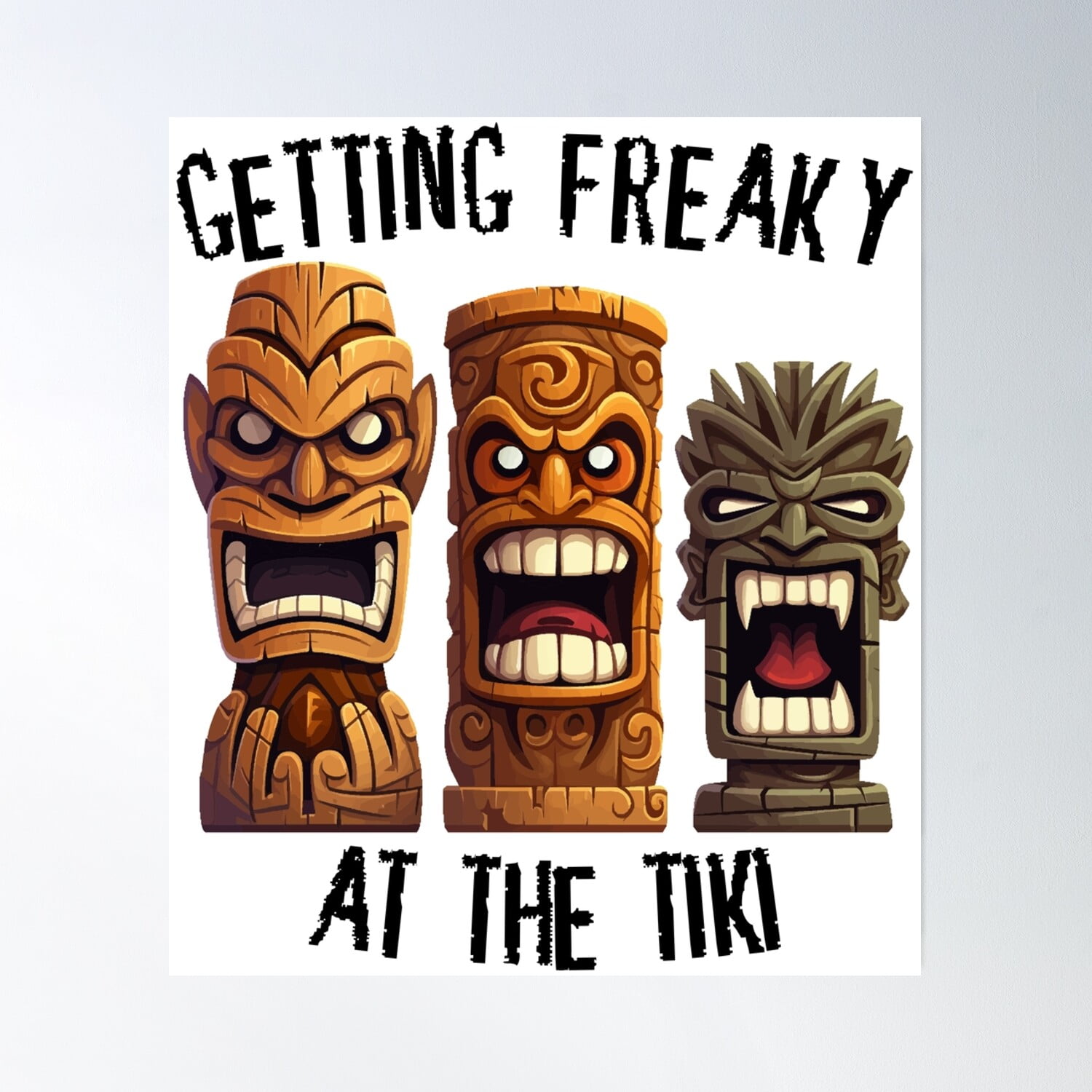 Three Tiki Statues - Getting Freaky At The Tiki (Black Lettering ...