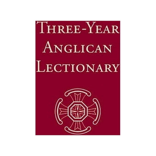 Three-Year Anglican Lectionary (Hardcover) - Walmart.com