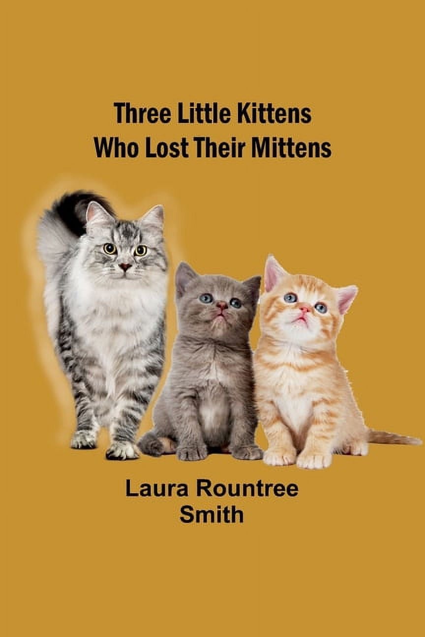 Kittens Lost Their Mittens
