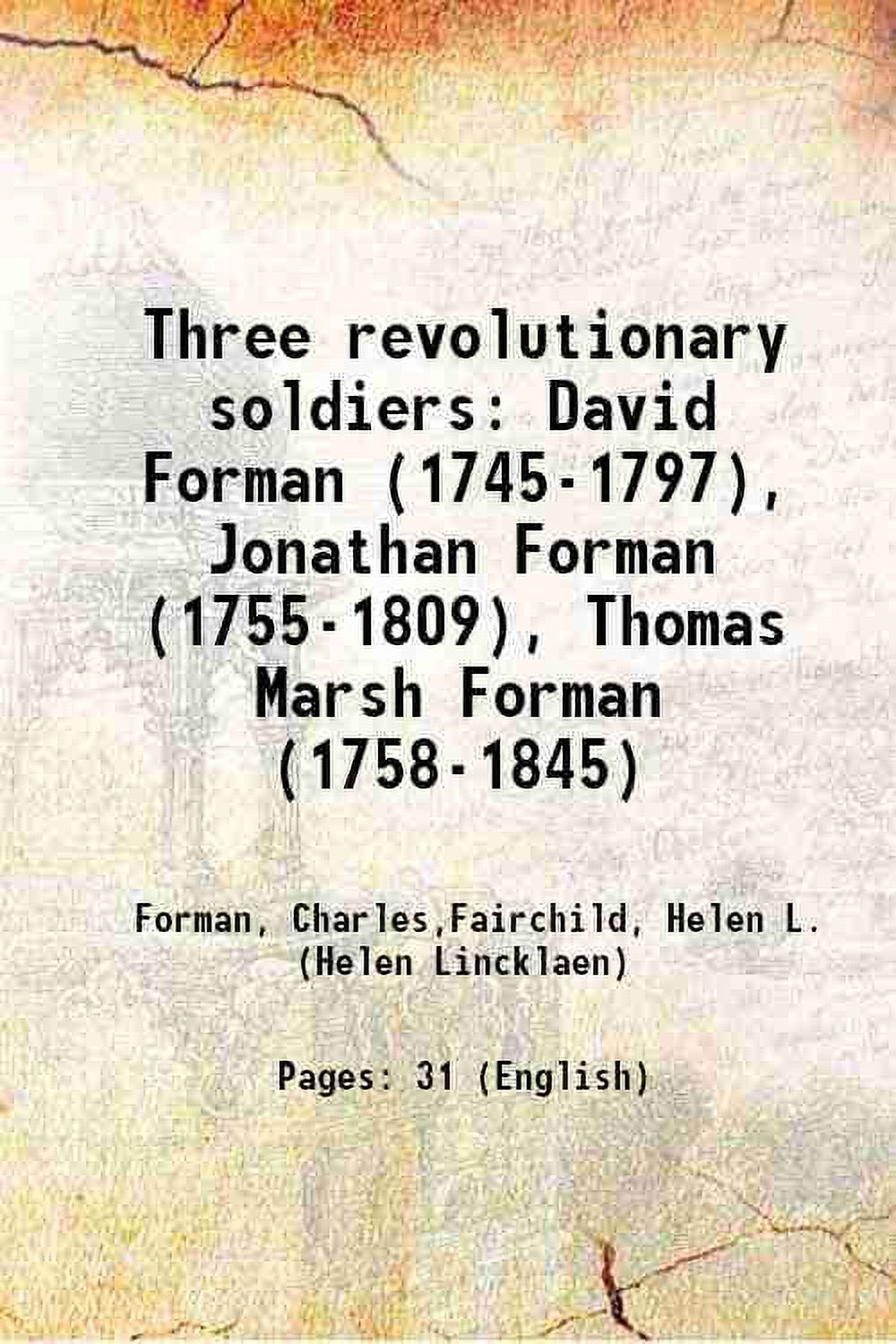 Three revolutionary soldiers David Forman (1745-1797), Jonathan Forman (1755-1809), Thomas Marsh ...