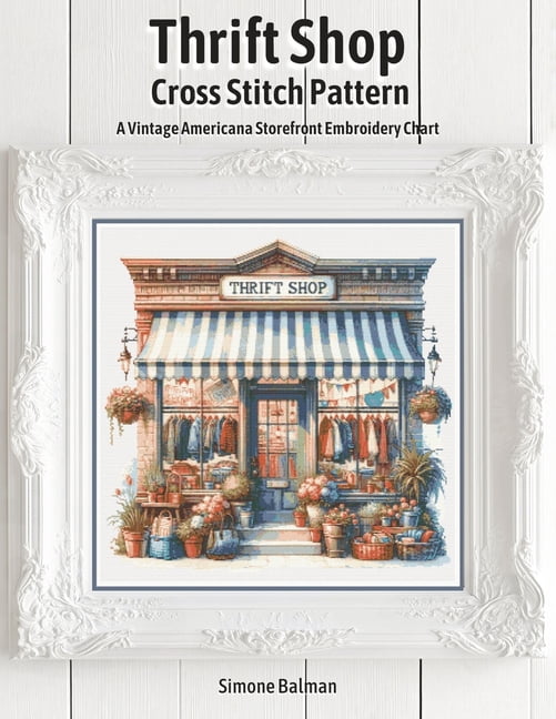 Thrift Shop Cross Stitch Pattern: A Vintage Americana Storefront ...